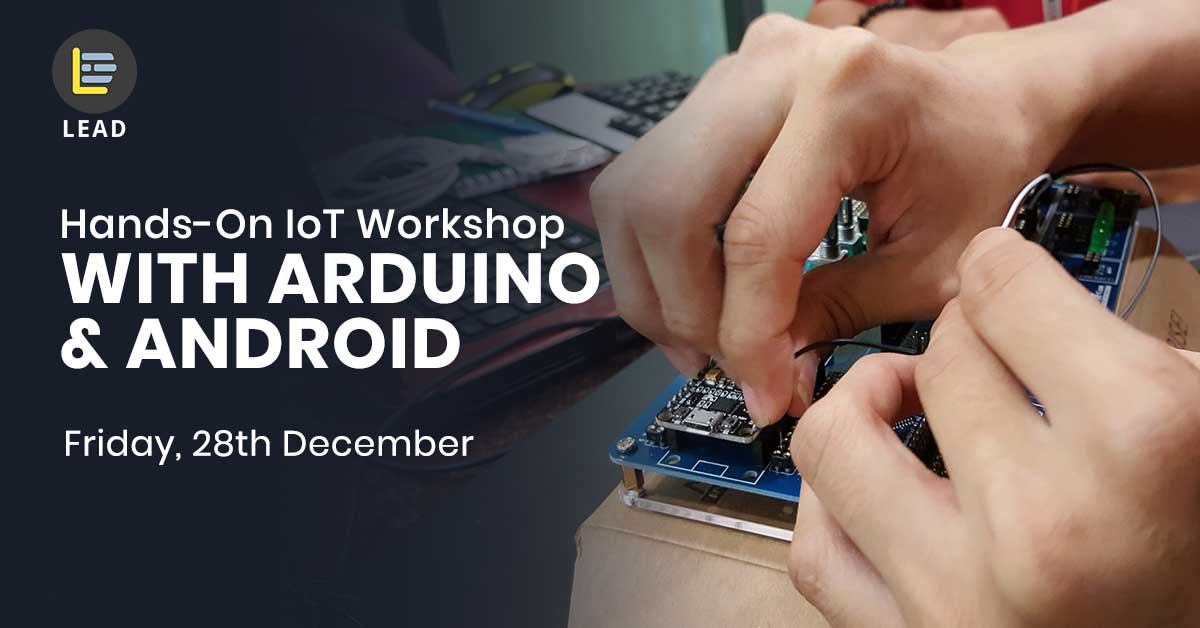 Hands-On Internet-of-Things (IoT) Workshop with Arduino - LEAD